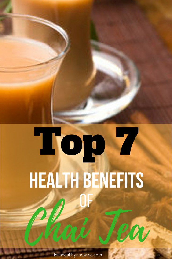 Top 7 Chai Tea Benefits for Health and Weight Loss